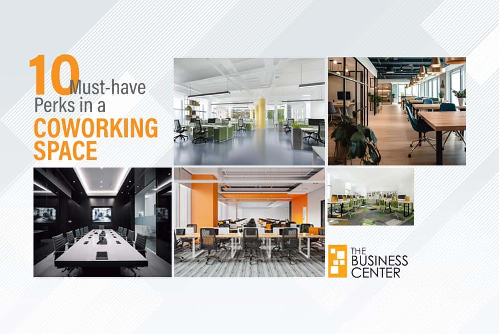 10 Must-Have Perks in a Coworking Space - The Business Center