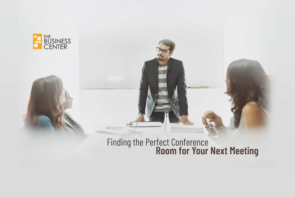 Finding the Perfect Conference Room for Your Next Meeting - The ...